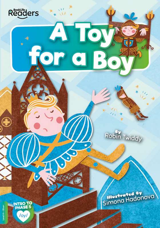 BookLife Readers Level 4+ : A Toy for a Boy - BDL Books