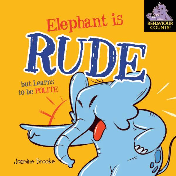 Elephant is Rude (But Learns to be Polite) - BDL Books
