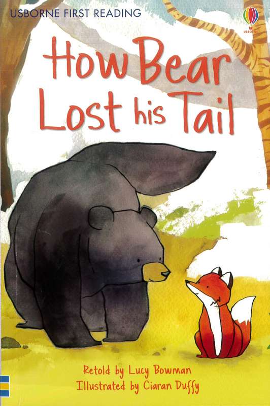 How Bear Lost his Tail: Usborne First Reading - BDL Books