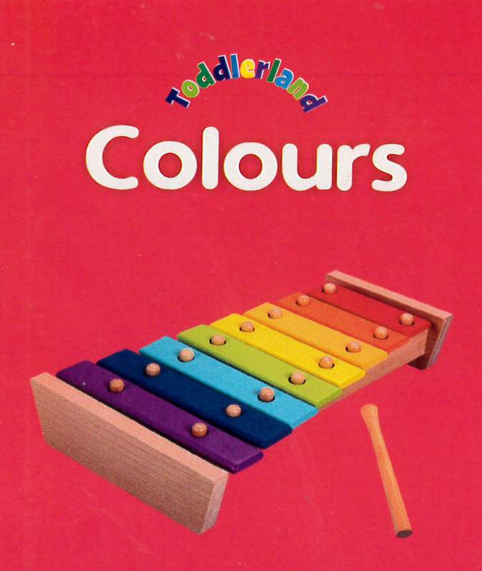 Toddlerland: Colours - BDL Books