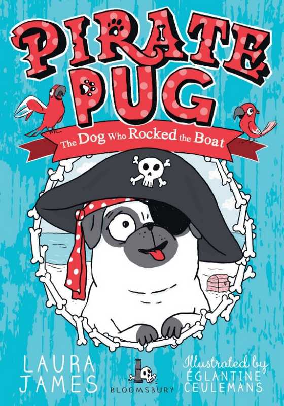 Pirate Pug: The Dog Who Rocked the Boat – BDL Books