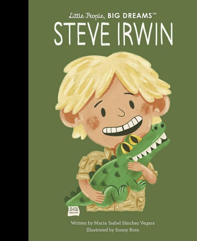 Little People, Big Dreams: Steve Irwin - BDL Books