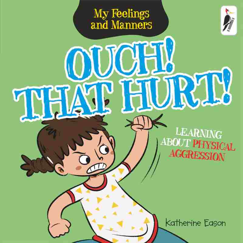 Ouch! That Hurt! - Learning About Physical Aggression - BDL Books