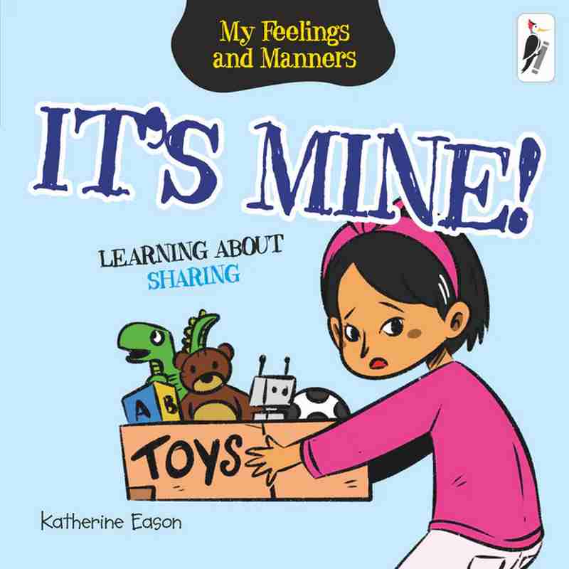 Its Mine! - Learning About Sharing - BDL Books