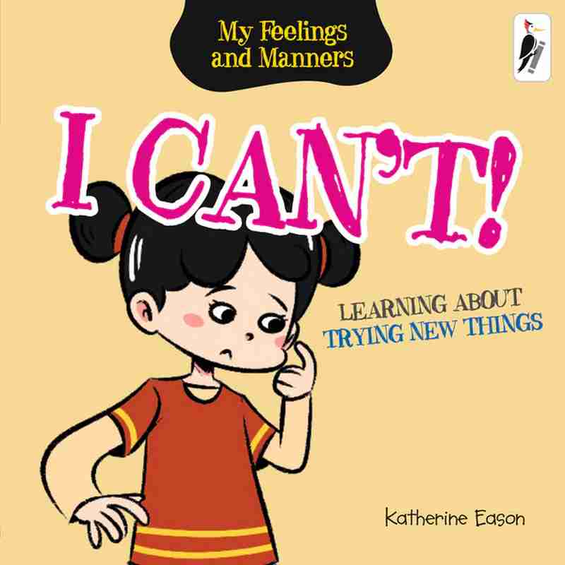 I Can't! - Learning About Trying New Things - BDL Books