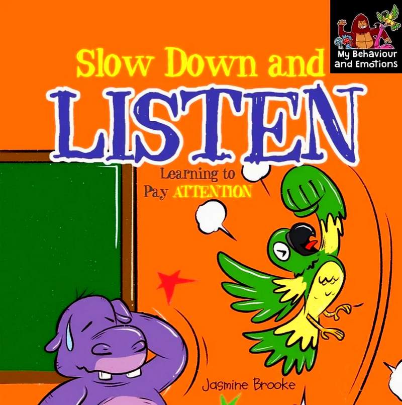 Slow Down and Listen (Learning to pay attention) - BDL Books