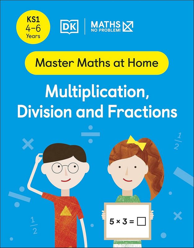 Maths: Multiplication, Division and Fractions (4-6 Years) - BDL Books