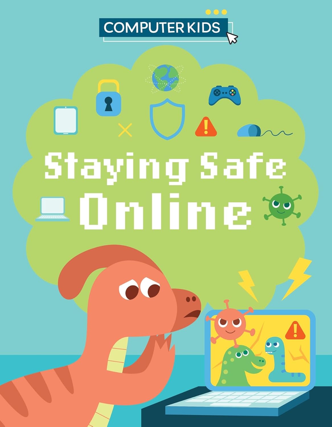 Computer Kids: Staying Safe Online - BDL Books
