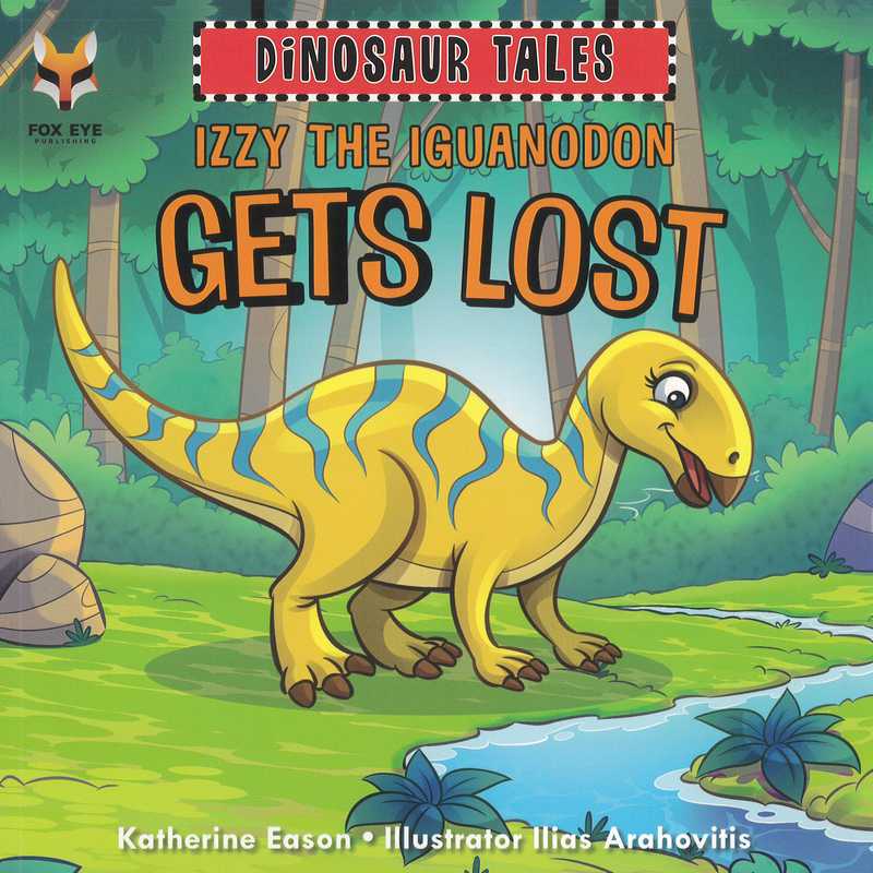 Dinosaur Tales: Izzy the Iguanodon gets Lost - BDL Books